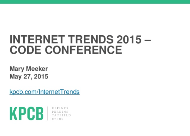 What The 2015 Internet Trends Report Taught Us